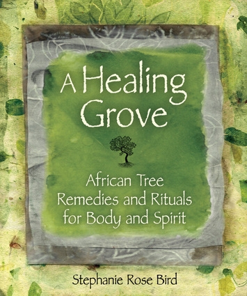 A Healing Grove Novel of African Tree Remedies and Rituals